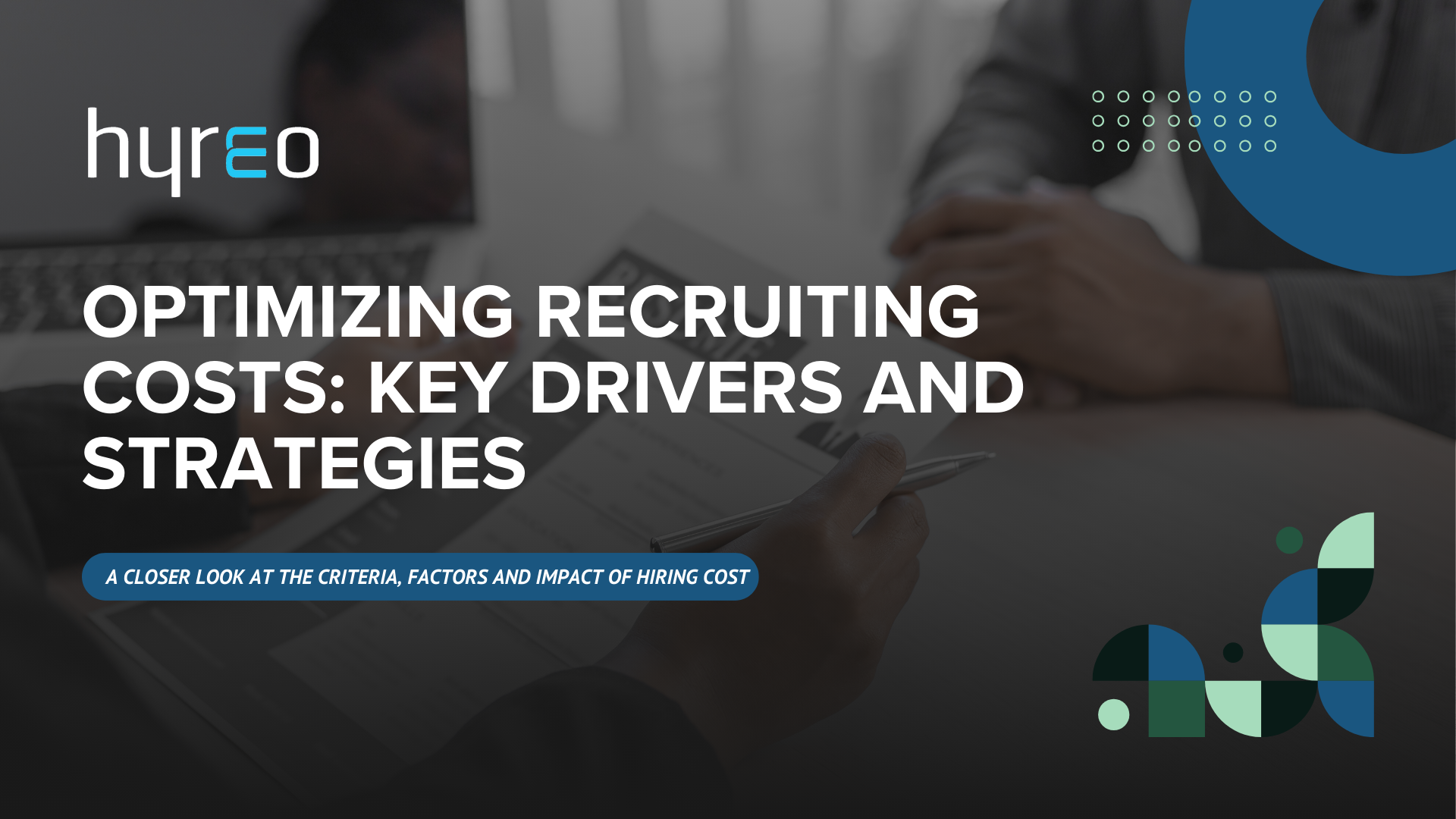 Optimizing Recruiting Costs: Key Drivers and Strategies